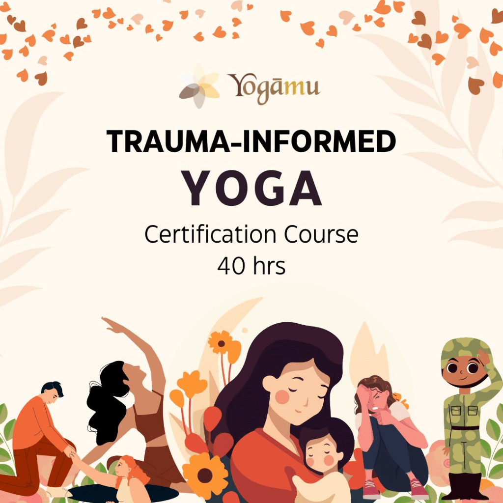 Trauma-Informed Yoga - Yogamu